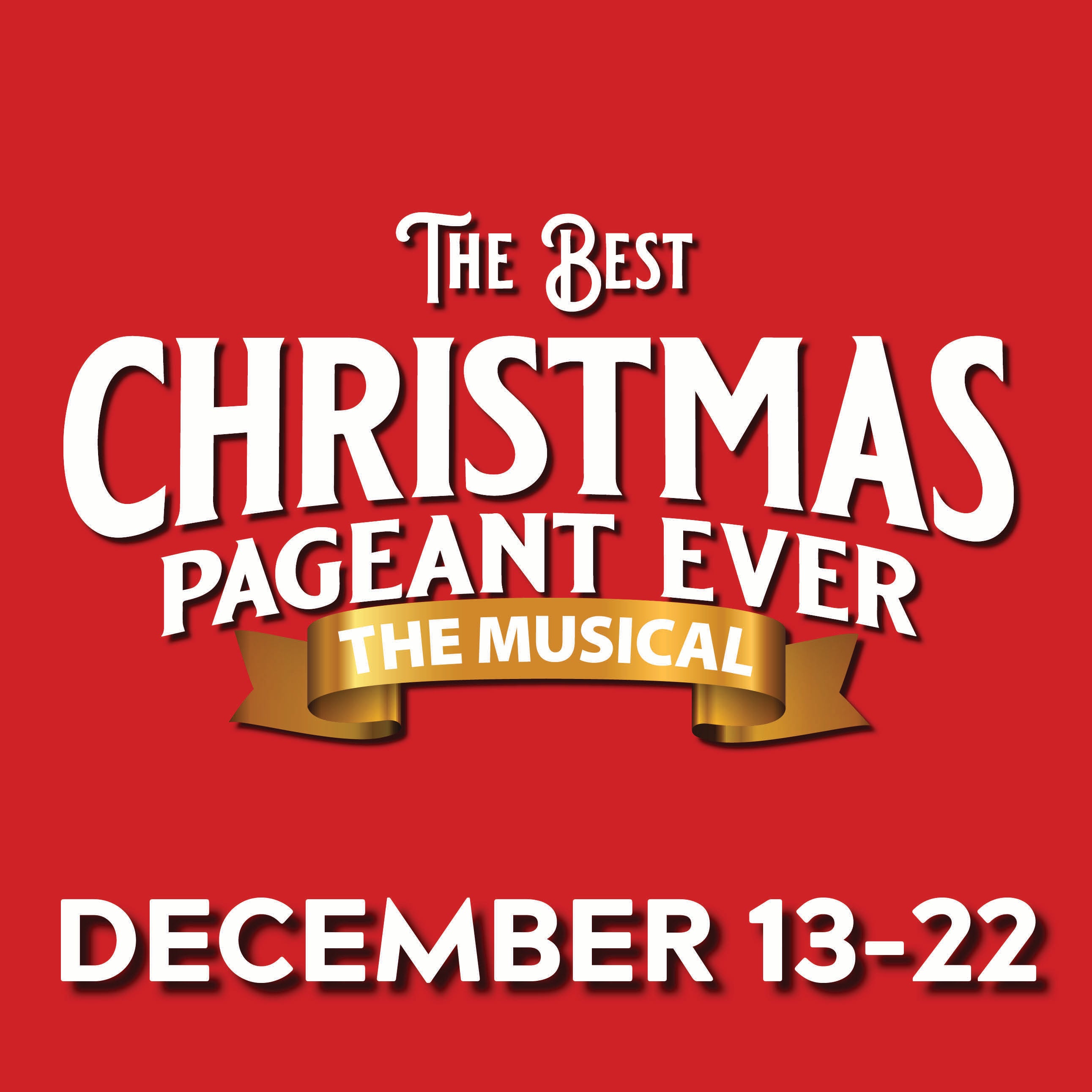 The Best Christmas Pageant Ever: The Musical | Dominion Energy Center ...